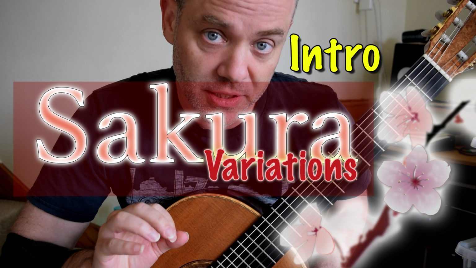 Learn Sakura Variations (Yuquijiro Yocoh) - Classical Guitar Rocks